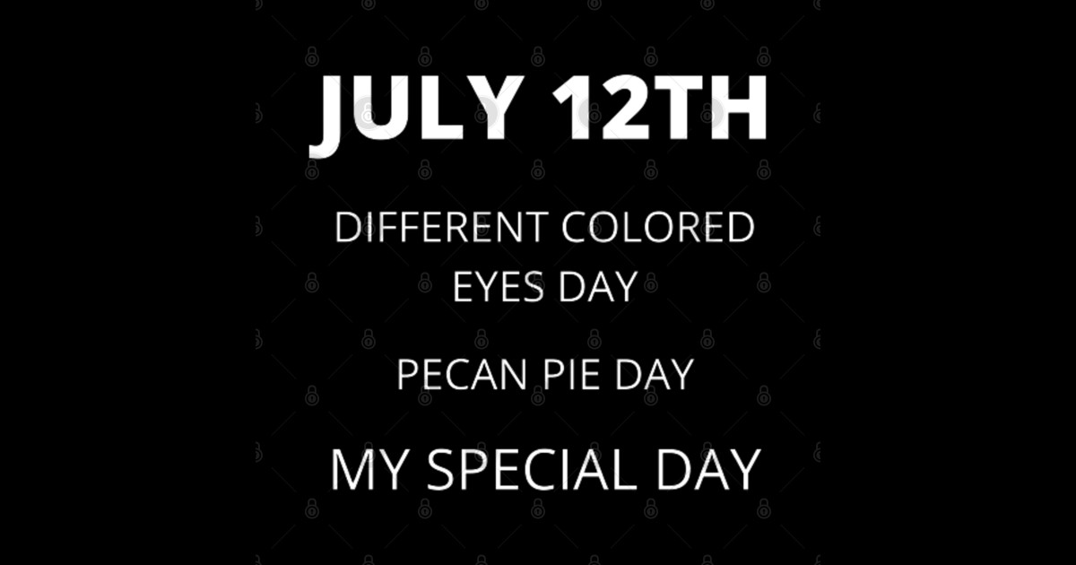 July 12th birthday, special day and the other holidays of the day ...