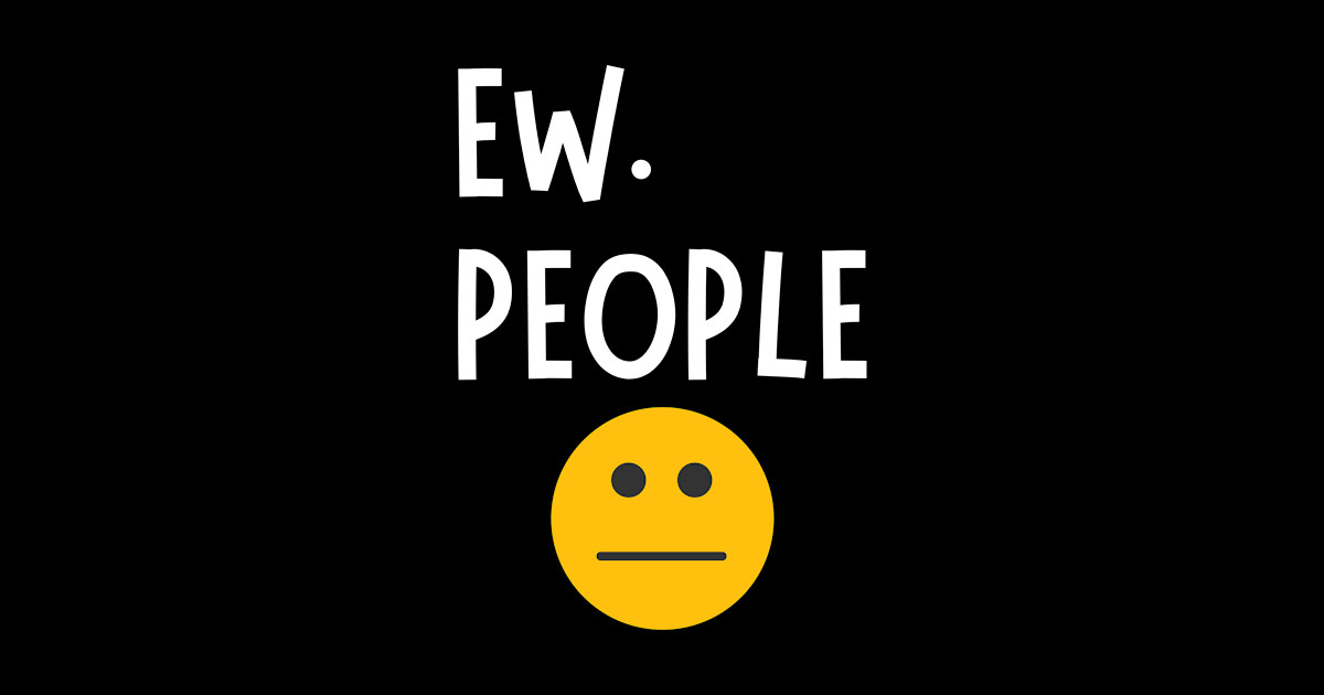 Ew People - Graphic - Magnet | TeePublic