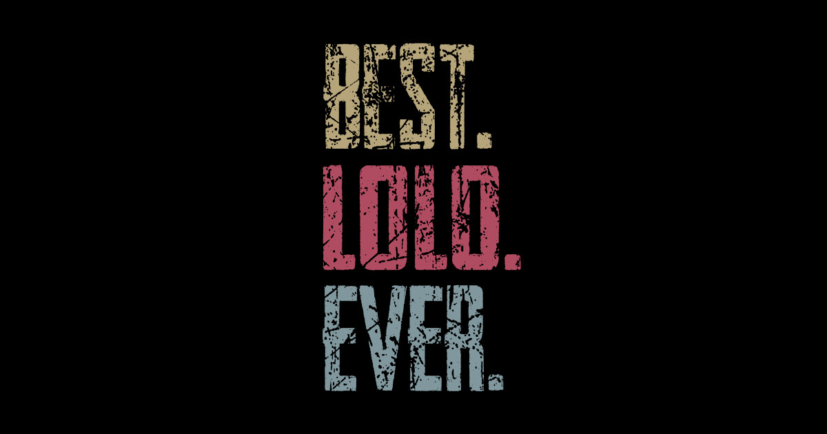 Vintage Best Lolo Ever Happy Birthday Fathers Day Halloween Merry ...