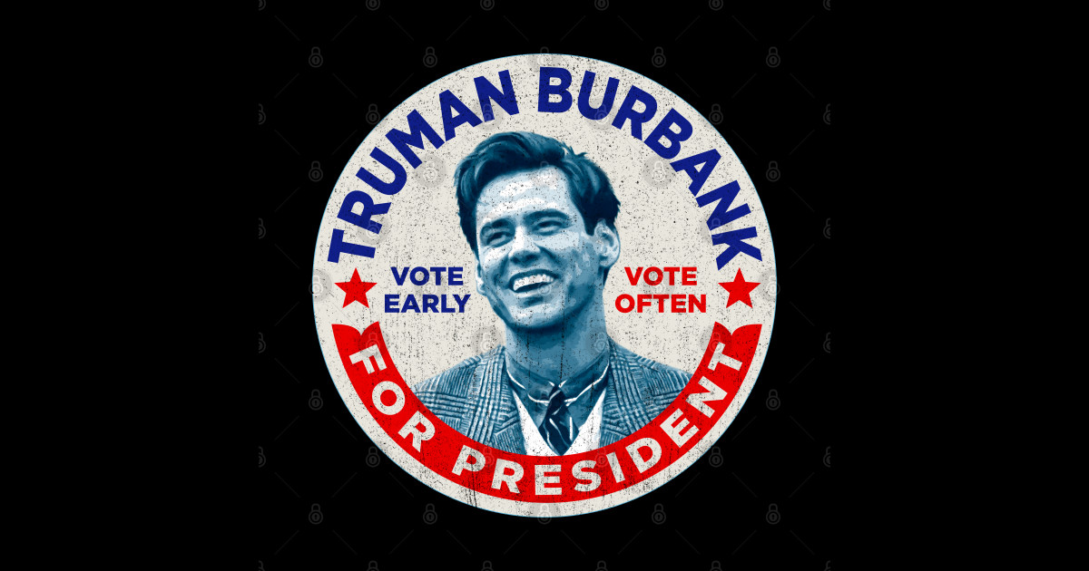 Truman For President - The Truman Show - Sticker | TeePublic