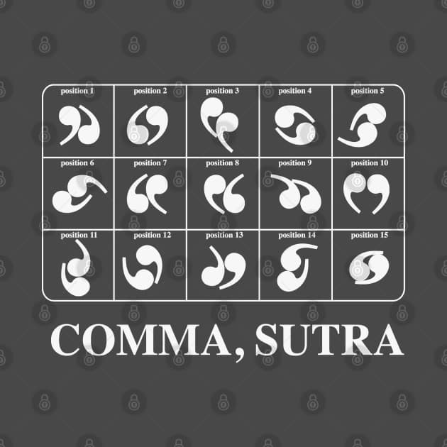 Comma, Sutra - Comma Sutra Grammar - T-Shirt | TeePublic