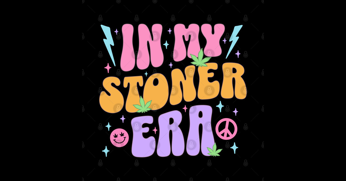 In My Stoner Era Cute Aesthetic Stoner Girly Weed - Stoner Girls ...