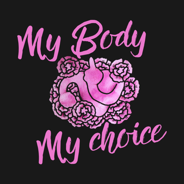 My Body My Choice - My Body My Choice - Crewneck Sweatshirt | TeePublic