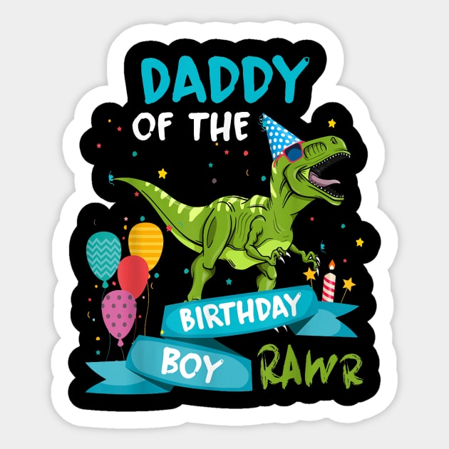 Daddy Of The Birthday Boy Rawr T-Rex Dinosaur - Daddy Of The Birthday ...