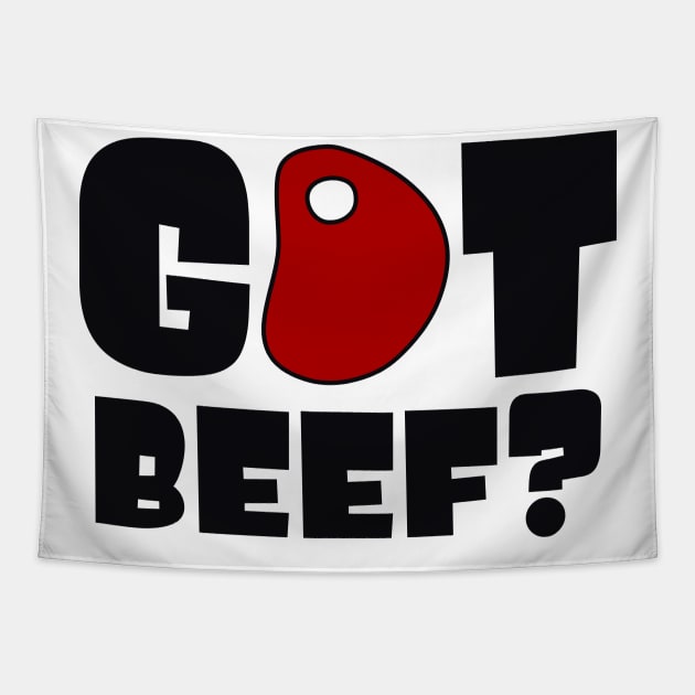 Got beef? - Got Beef - Tapestry | TeePublic