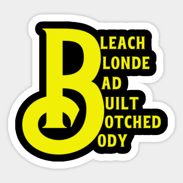 Bleach Blonde Bad Built Botched Body - Bleach Blonde Bad Built Botched ...