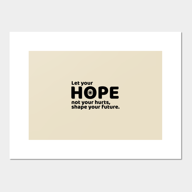 Hope - Hopeful - Posters and Art Prints | TeePublic