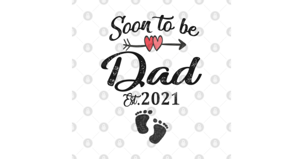 soon to be dad est 2021 - Soon To Be Father - Sticker | TeePublic