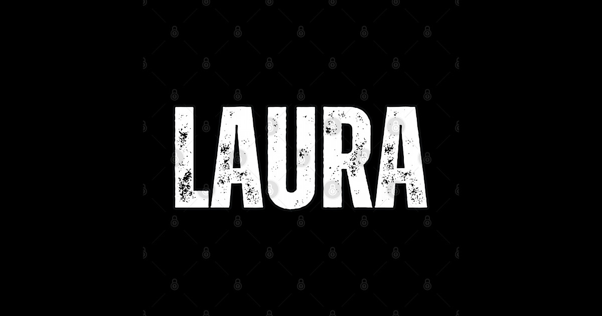Laura Name Gift Birthday Holiday Anniversary - Laura - Sticker | TeePublic