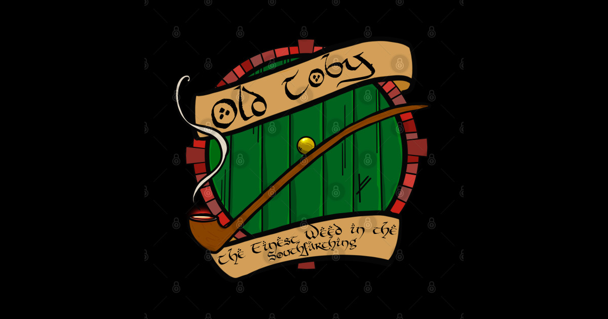 Old Toby - Lord Of The Rings - Posters and Art Prints | TeePublic