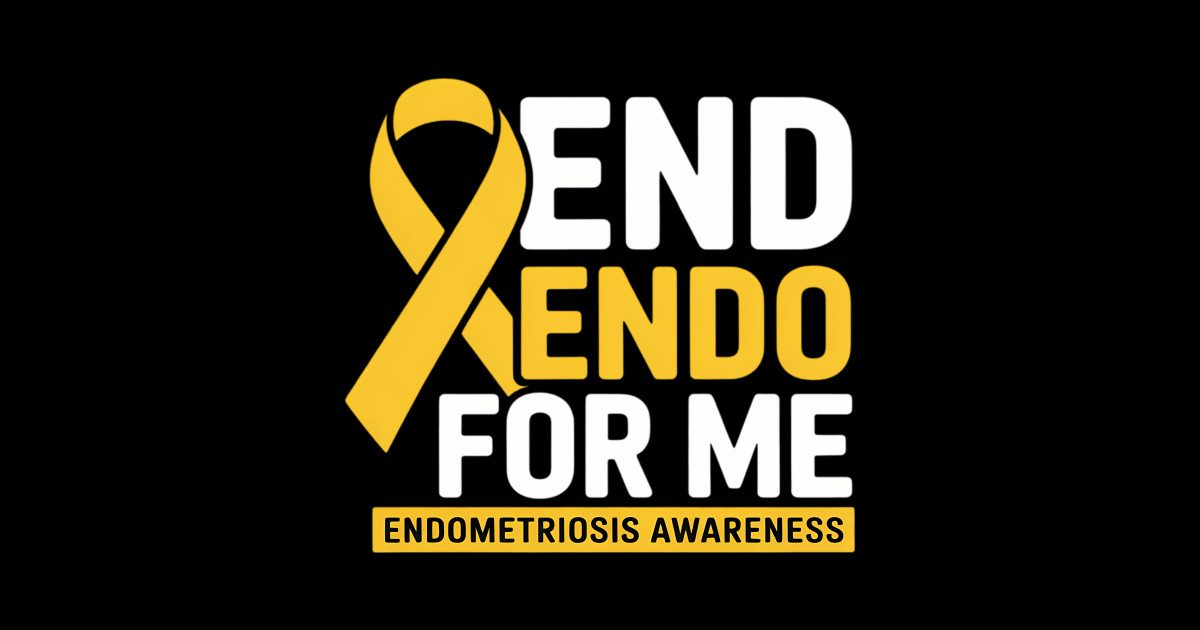 End Endo for me Survivor Fighter Endometriosis Awareness - End Endo For ...