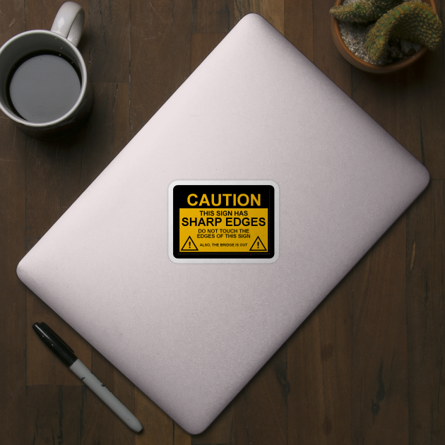OSHA Caution Sign; Sharp Edges - Osha - Sticker | TeePublic