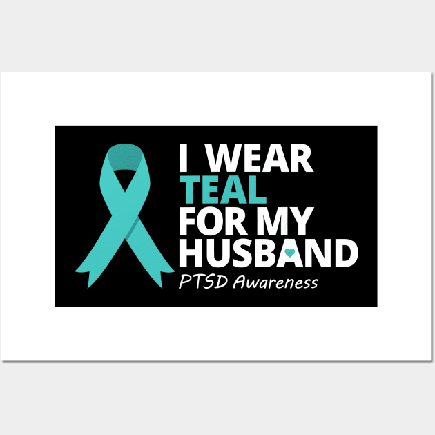 I Wear Teal For My Husband PTSD Teal Ribbon Warrior - Ptsd Awareness ...