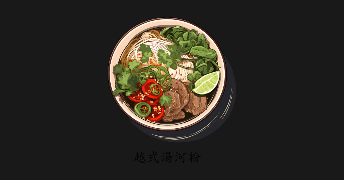 Vietnamese beef pho with Chinese character - Vietnamese - T-Shirt ...