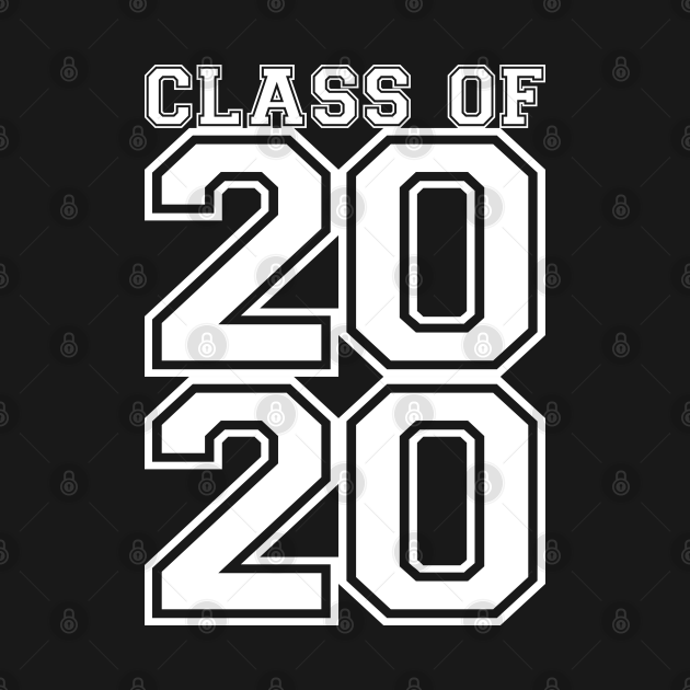 Class Of 2020 - Class Of 2020 - T-Shirt | TeePublic