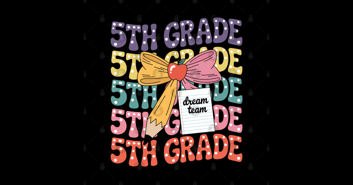 Fifth Grade Dream Team Pencil Bow Back To School 5th Grade - 5th Grade ...