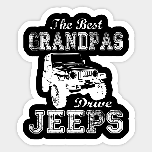 The Best Grandpas Drive Jeeps father's day gift Jeep papa jeep father ...