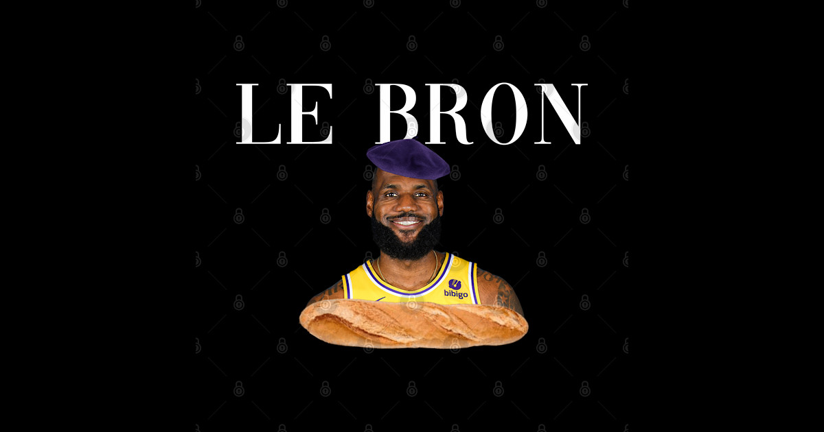 You Are My Sunshine Lebron French Meme - Sunshine - Posters and Art ...
