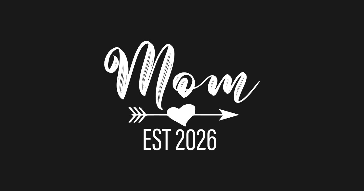 Mom est 2026, new mom in 2026 - Mom Est 2026 - Crewneck Sweatshirt ...