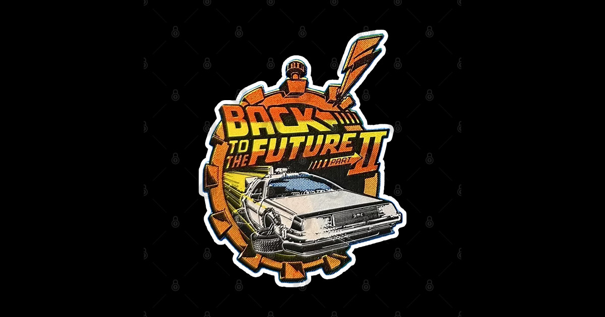 BTTF Part 2 - Back To The Future - Sticker | TeePublic