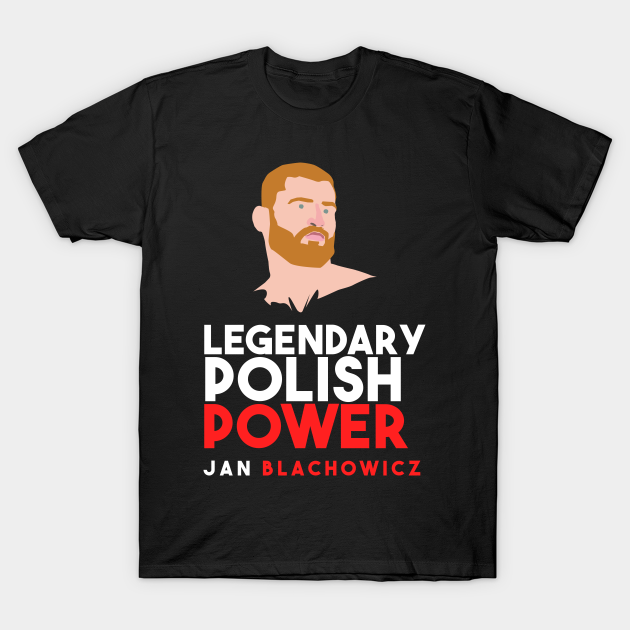 Jan Blachowicz legendary Polish power - Jan Blachowicz - T-Shirt ...