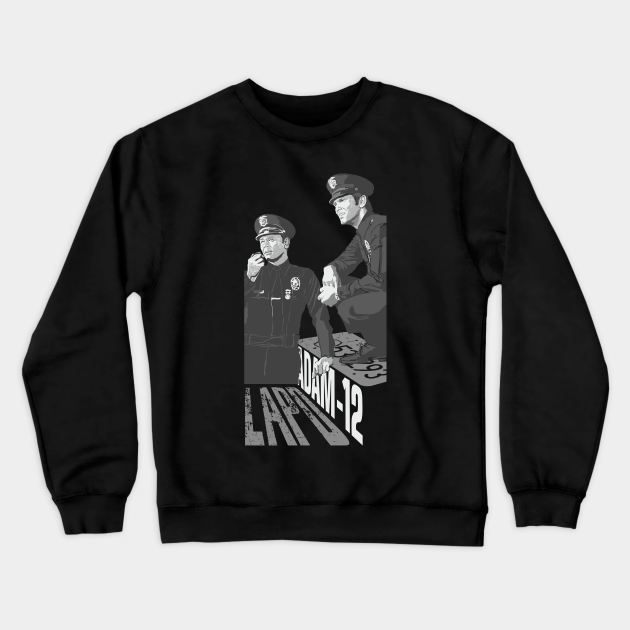 Adam-12 - Adam 12 - Crewneck Sweatshirt | TeePublic