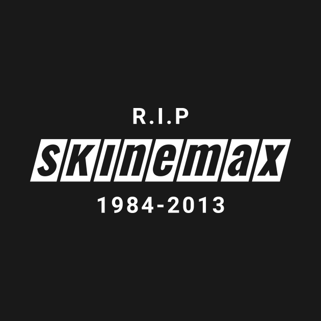 RIP Skinemax (Variant) - Skinemax - T-Shirt | TeePublic