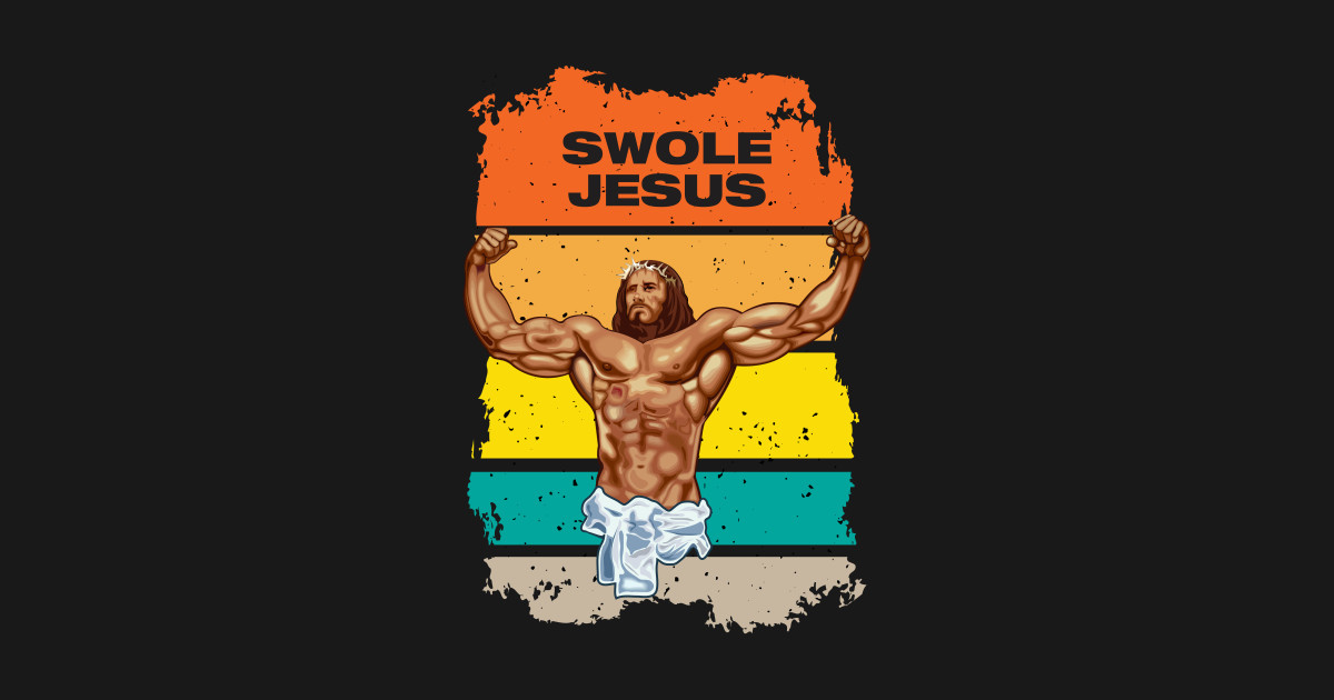 Hallowed be thy gains - Swole Jesus - Jesus is your homie so remember ...