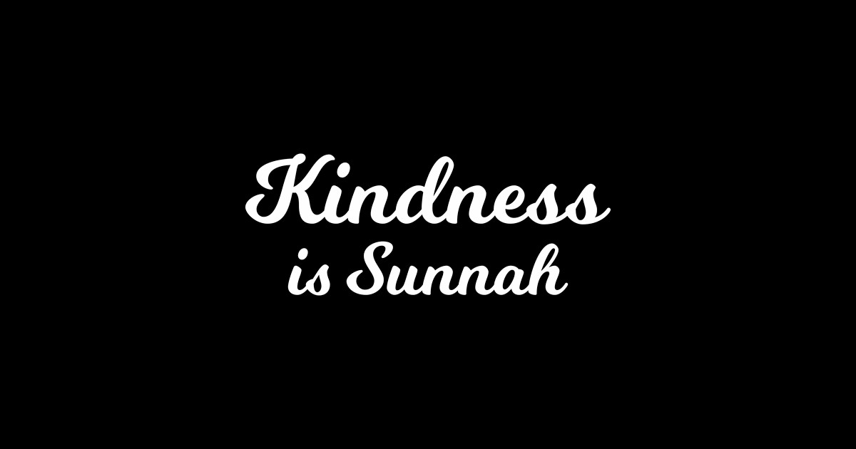 Islamic Quote Typography Kindness is Sunnah - Islamic - Sticker | TeePublic