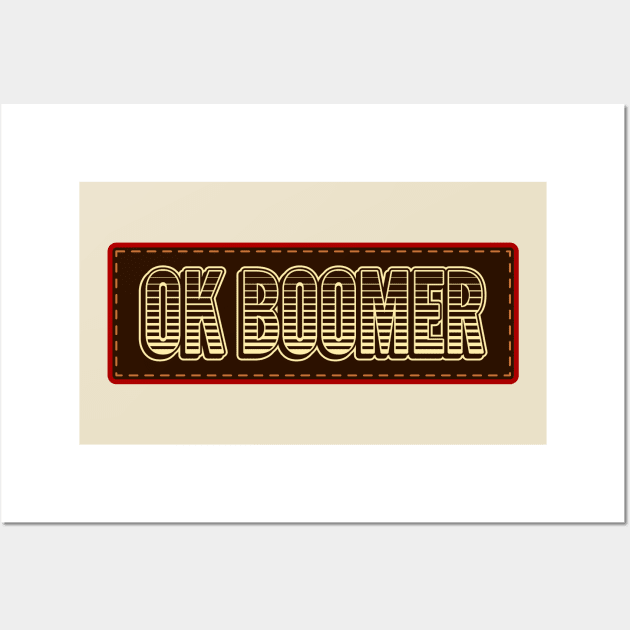 OK Boomer Okay Millennial Meme Gen Z - Ok - Posters and Art Prints ...