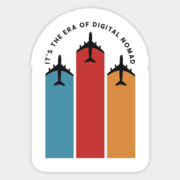 It's The Era Of Digital Nomad - Nomad - Sticker | TeePublic