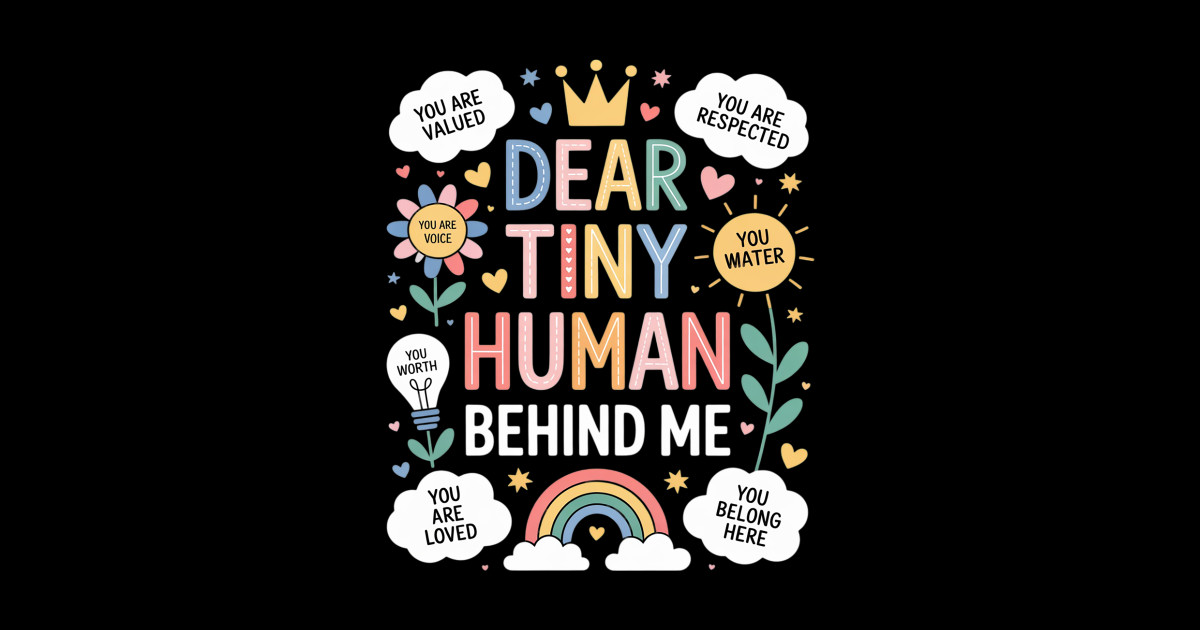 Back Side Dear Tiny Human Behind Me Teacher Appreciation - Back Side Dear Tiny Human Behind Me ...