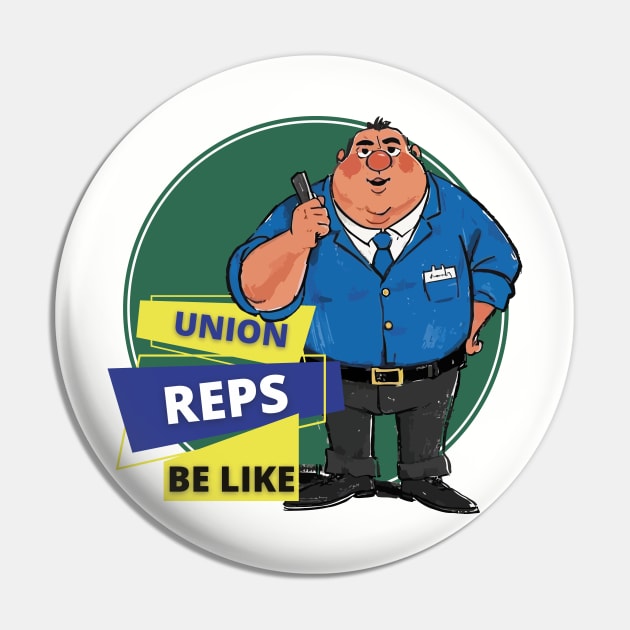 Union Reps Be Like: Fight for Fairness - Union - Pin | TeePublic
