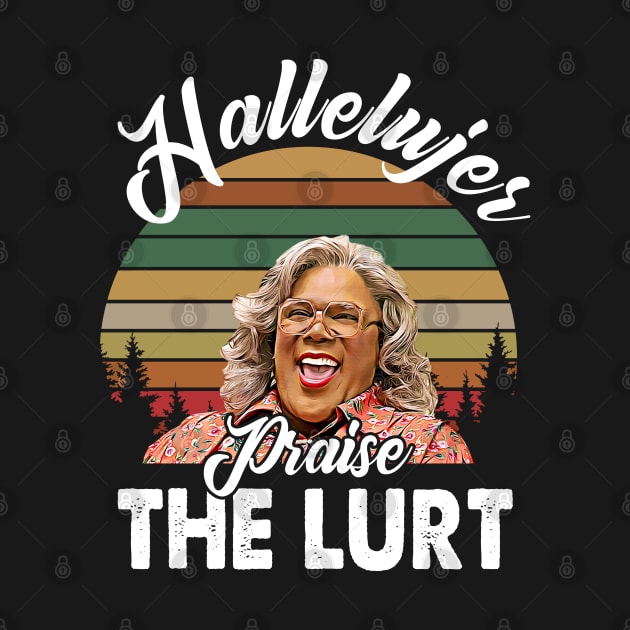 Hallelujer Praise The Lord Vintage - Madea Tyler Perry - T-Shirt ...