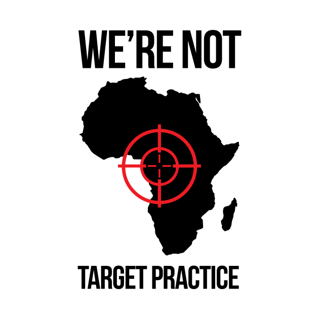 We're Not Target Practice - African American - T-Shirt | TeePublic