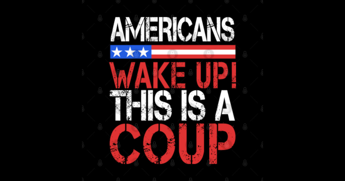 Americans Wake Up This Is A Coup - Americans Wake Up - Sticker | TeePublic