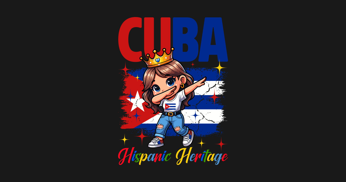 Cuba Hispanic Heritage Month Cuban Flag Latino Girls Kids - Cuba - T ...