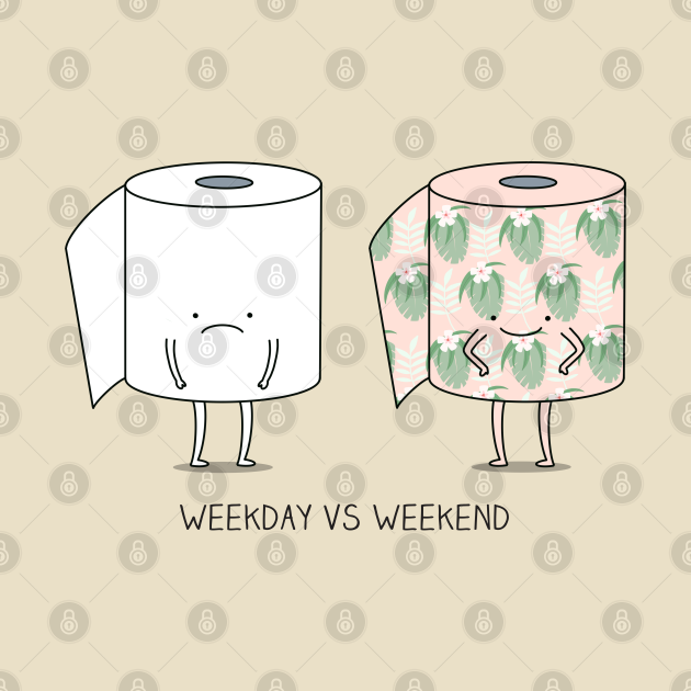 Weekday VS Weekend - Humour - T-Shirt | TeePublic