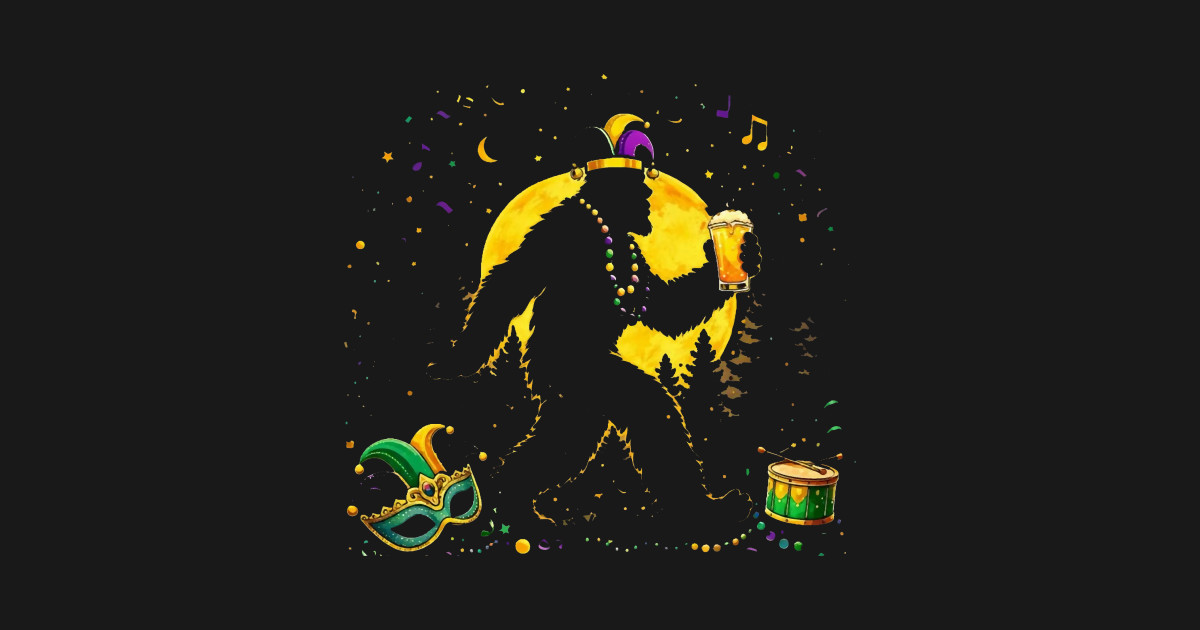 Mardi Gras Bigfoot Funny Men Sasquatch Mardi Gras - Mardi Gras Bigfoot ...