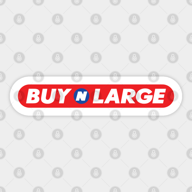 Buy N Large - Buy N Large - Sticker | TeePublic