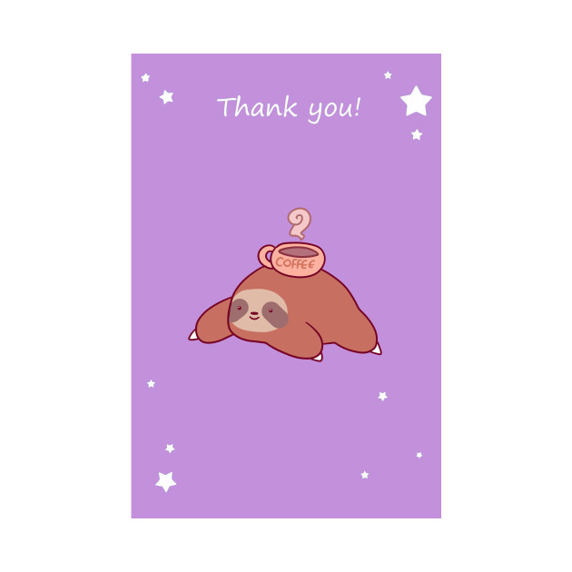 "Thank You" Coffee Sloth - Sloth - T-Shirt | TeePublic