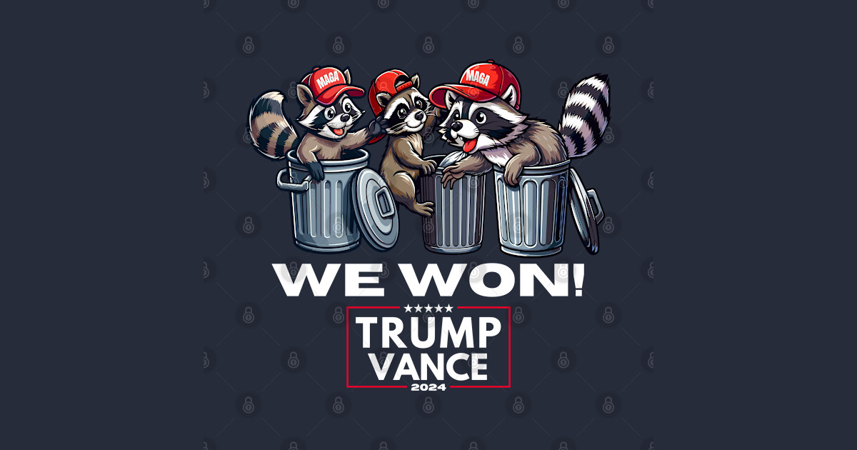 We Won 2024 - Fred The Raccoon - T-Shirt | TeePublic