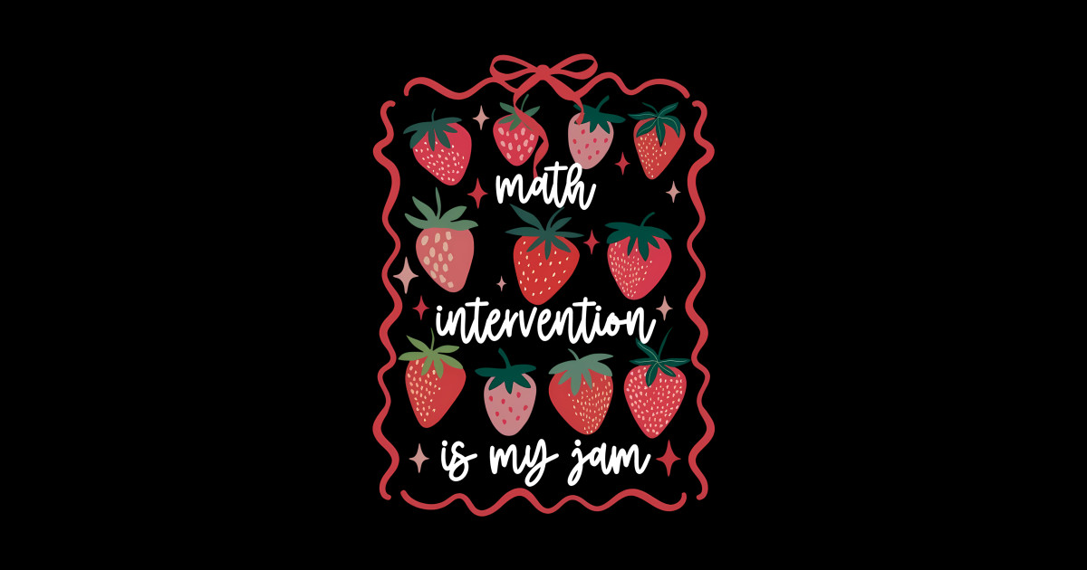Coquette Strawberry Math Intervention Is My Jam Math Teacher - Coquette ...
