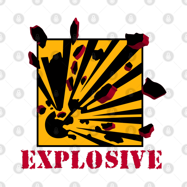 Explosive Warning Sign Explosion - Explosive - T-Shirt | TeePublic