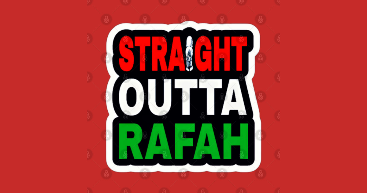 Straight Outta Rafah - Sticker - Double-sided - Straight Outta Gaza - T ...
