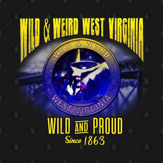 West Virginia Wild & Proud - West Virginia - T-Shirt | TeePublic