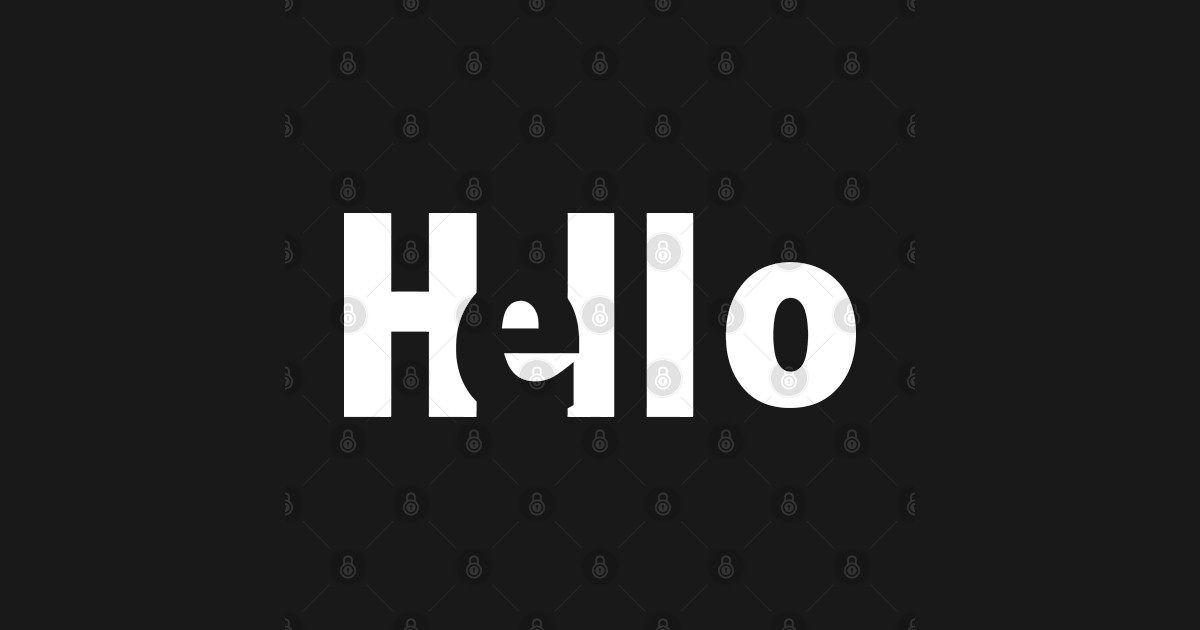 Hello typography design - Typography - T-Shirt | TeePublic