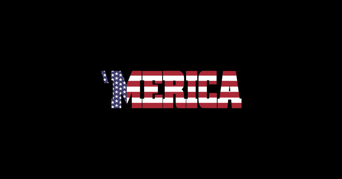 'Merica / America / USA / US Flag 'Merica - Merica - Sticker | TeePublic