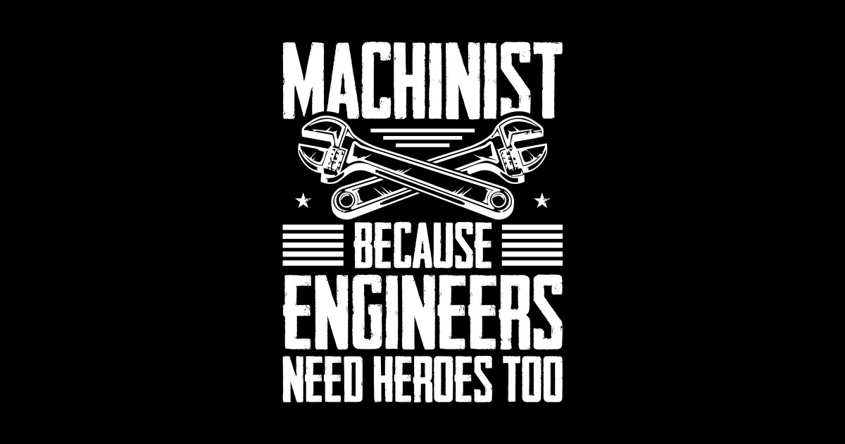 Mechanic Because Even Engineers Need Heroes Funny Mechanical ...