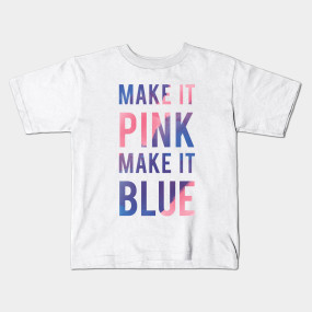 Make It Pink Make It Blue - Sleeping Beauty Quote - T-Shirt | TeePublic